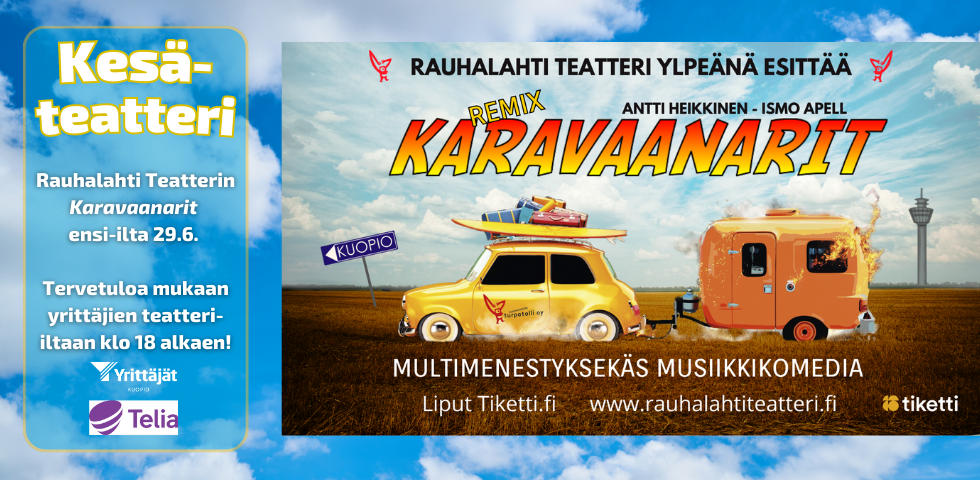 Karavaanarit tulloo - yrittäjien kesäteatteri Rauhalahdessa - Yrittajat.fi