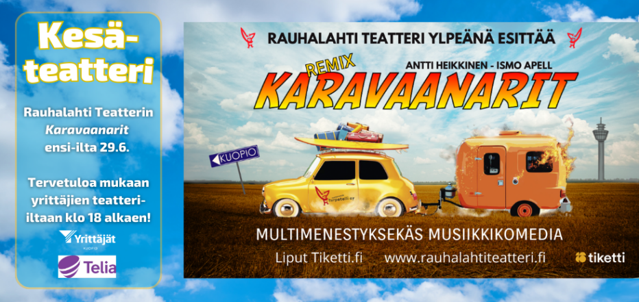 Karavaanarit tulloo - yrittäjien kesäteatteri Rauhalahdessa - Yrittajat.fi